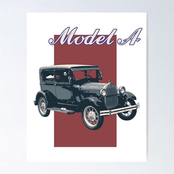 "Ford Model A" Poster for Sale by Joshessel | Redbubble