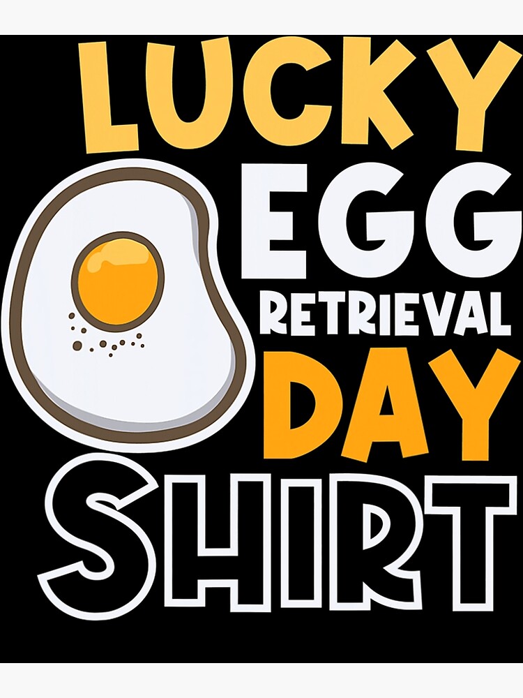 Egg Retrieval Memes Egg Retrieval Day IVF Infertility Warrior TTC