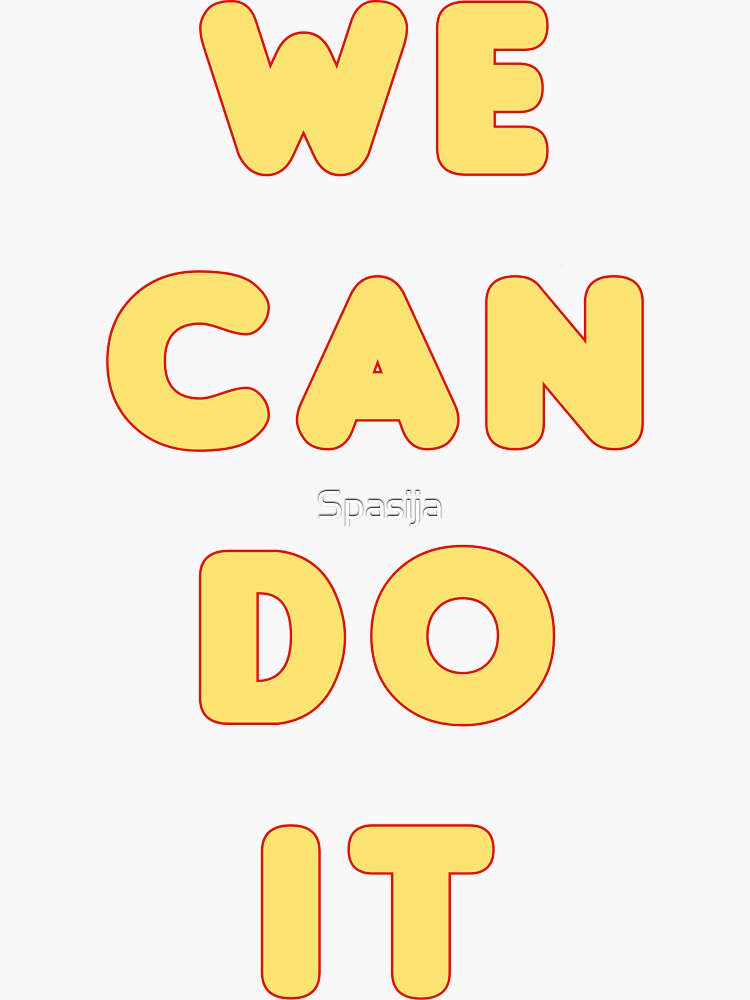 "We can do it" Sticker for Sale by Spasija | Redbubble
