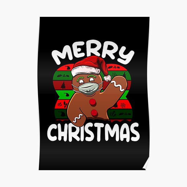 "Merry Christmas - Adorable Gingerbread man masked" Poster for Sale by ...