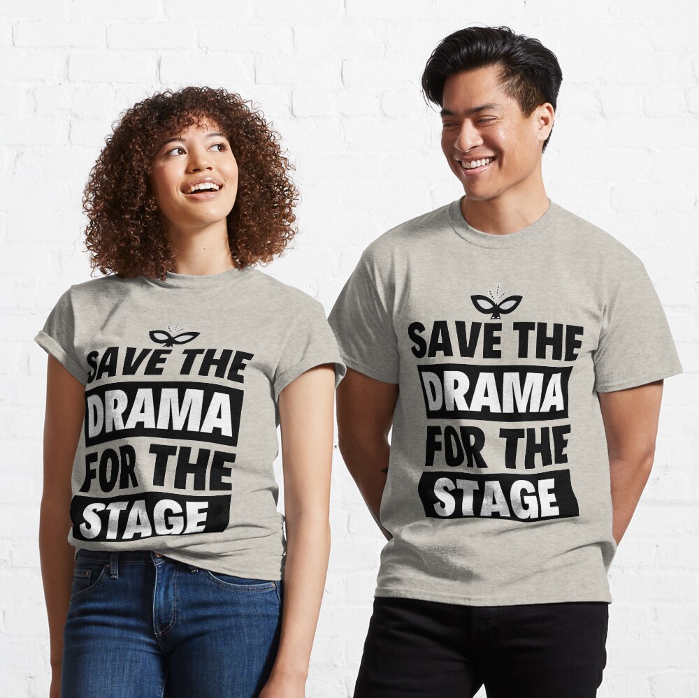 "Save The Drama For The Stage Funny Drama And Acting Quotes " Poster ...