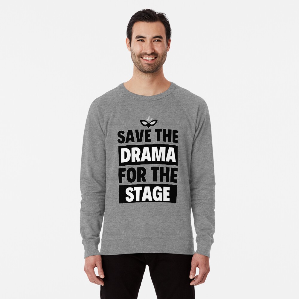 "Save The Drama For The Stage Funny Drama And Acting Quotes " Poster ...