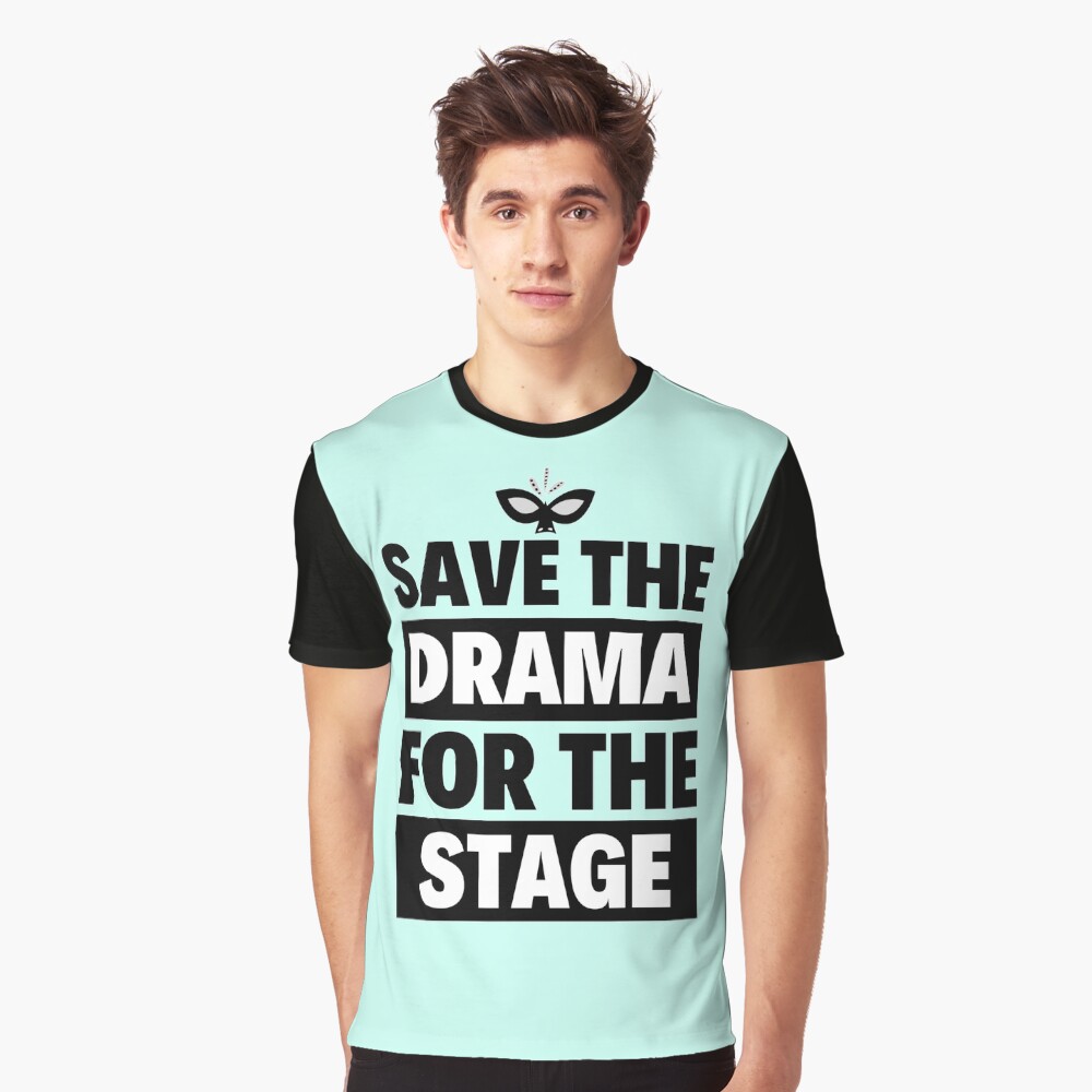 "Save The Drama For The Stage Funny Drama And Acting Quotes " Poster ...