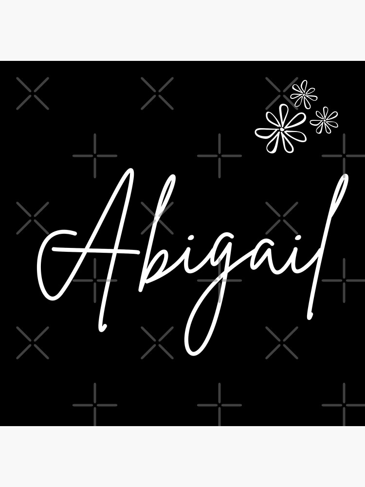 ""Abigail" Name in Black and White Color with Flowers" Poster by ...