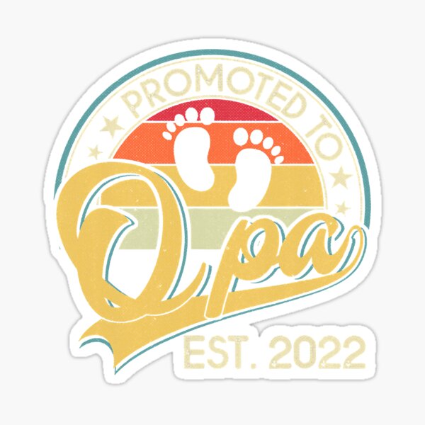 "Promoted To Opa Est 2022 Vintage" Sticker for Sale by SkyCloudBlue ...