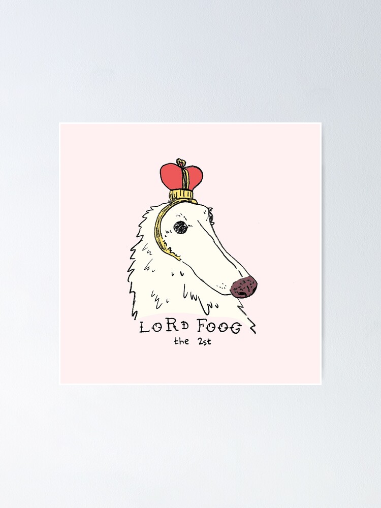 "lord foog. the 2st" Poster by spikysquid | Redbubble