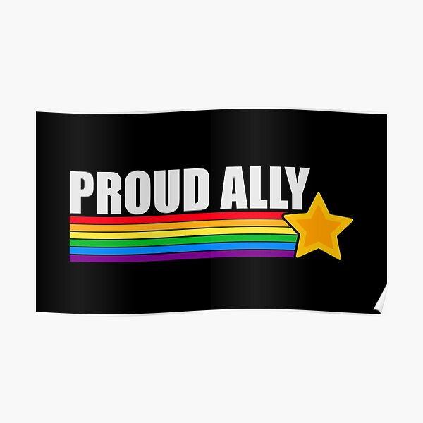 "Proud Ally" Poster for Sale by GraphicPapel | Redbubble