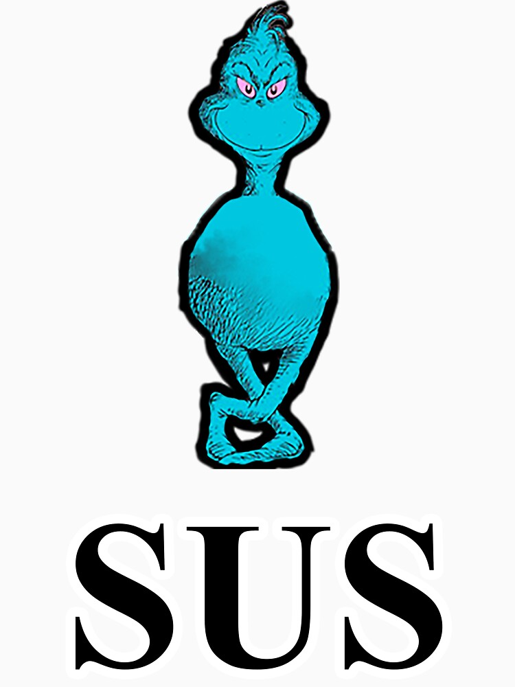"SUS BLINCH" T-shirt for Sale by BLUEGRINCH | Redbubble | amogus t-shirts