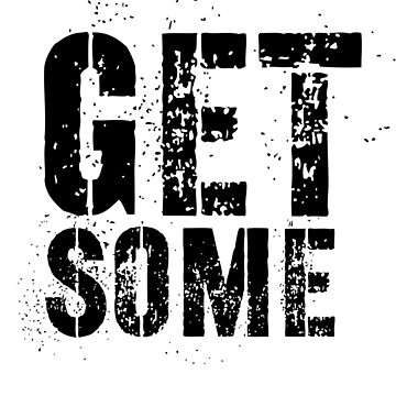 "Get Some " Sticker for Sale by zenbition | Redbubble
