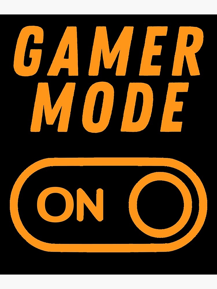 "Gamer Mode ON - Gift Ideas for Lovers and Geek Fans" Poster by ASMZ ...