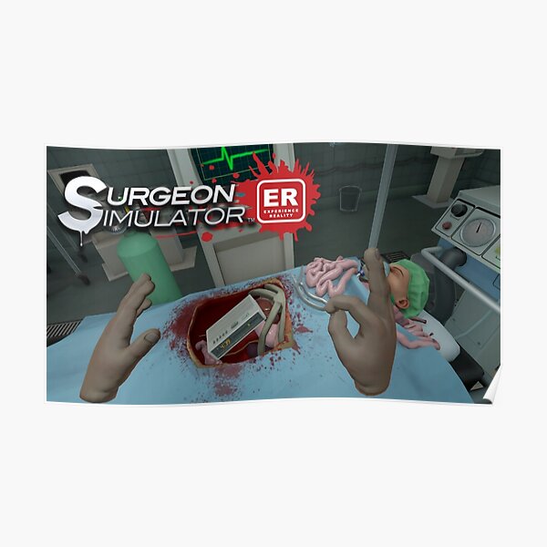 "Surgeon Simulator: Experience Reality Poster" Poster by TheCosmicGnome ...