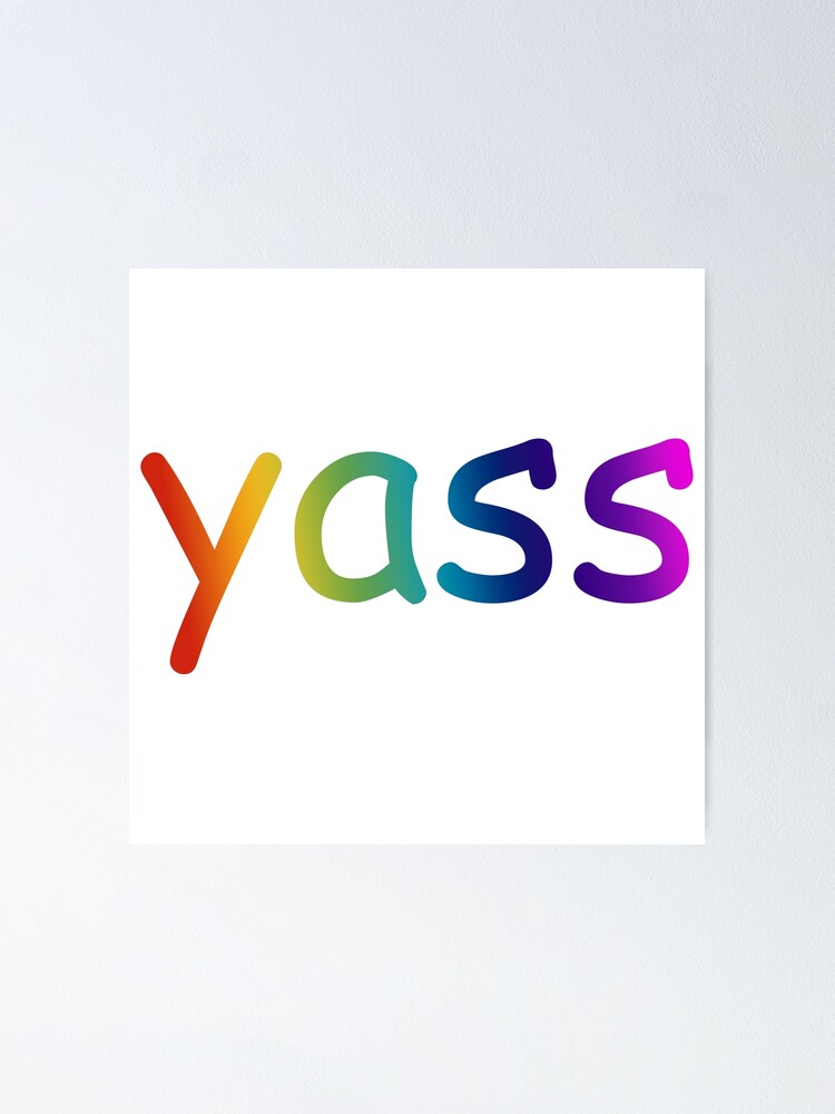 "yass - comic sans (rainbow)" Poster for Sale by kyri-and-yv | Redbubble