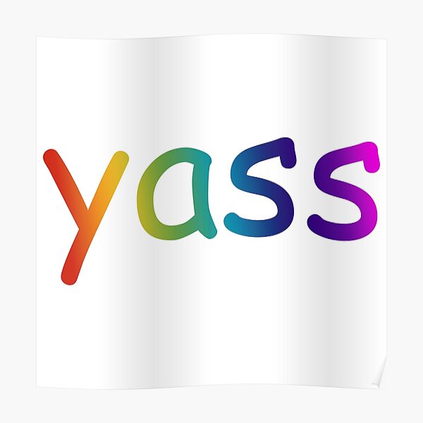 "yass - comic sans (rainbow)" Poster for Sale by kyri-and-yv | Redbubble