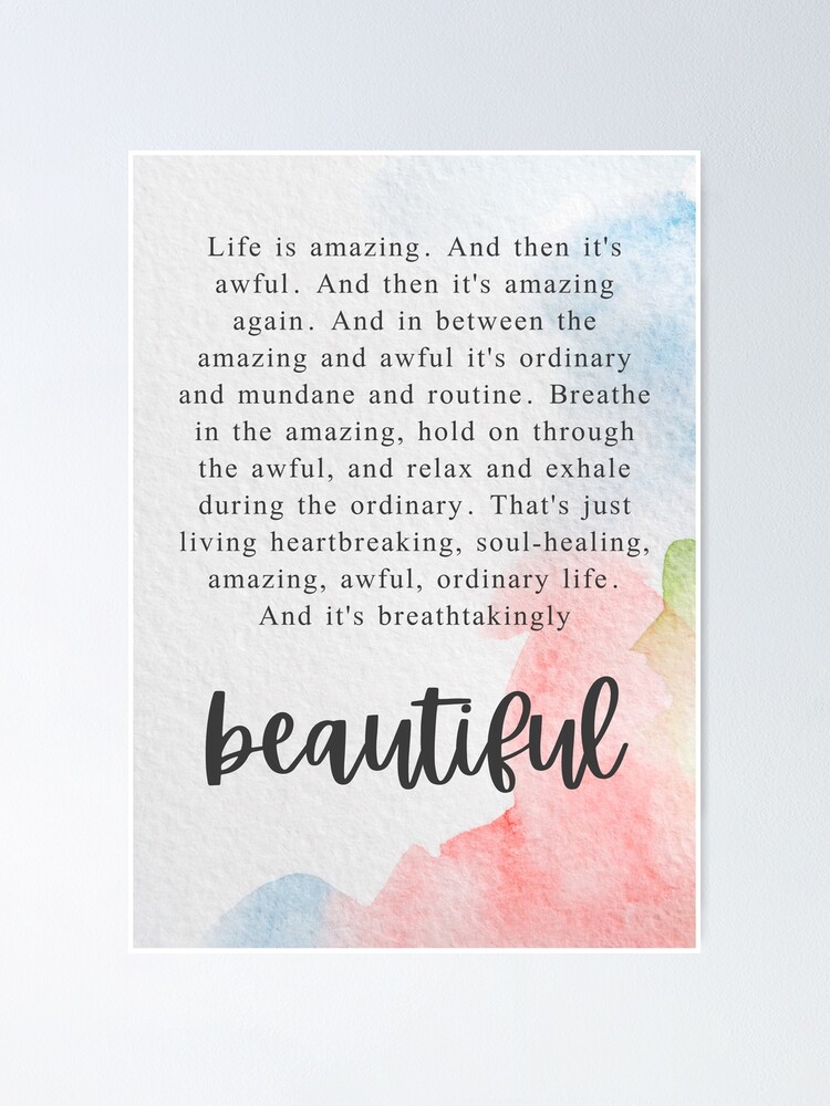 "L.R. Knost quote. Life is amazing and awful" Poster for Sale by ...
