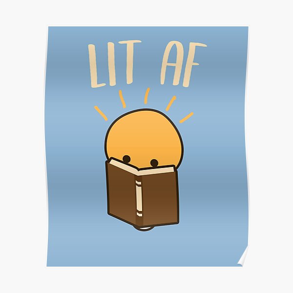 "Lit Af Cute Reading Pun" Poster for Sale by Daytone | Redbubble