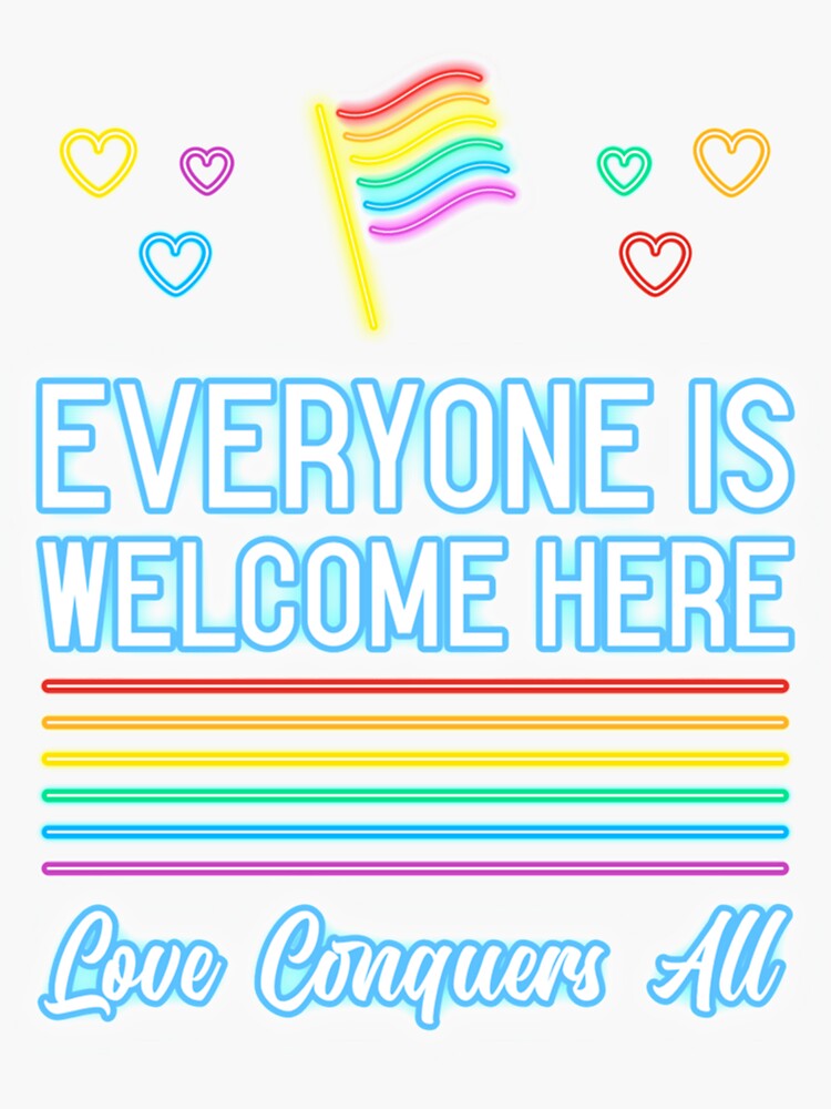"Everyone Is Welcome Here - LGBT Neon Lights Design " Sticker for Sale ...