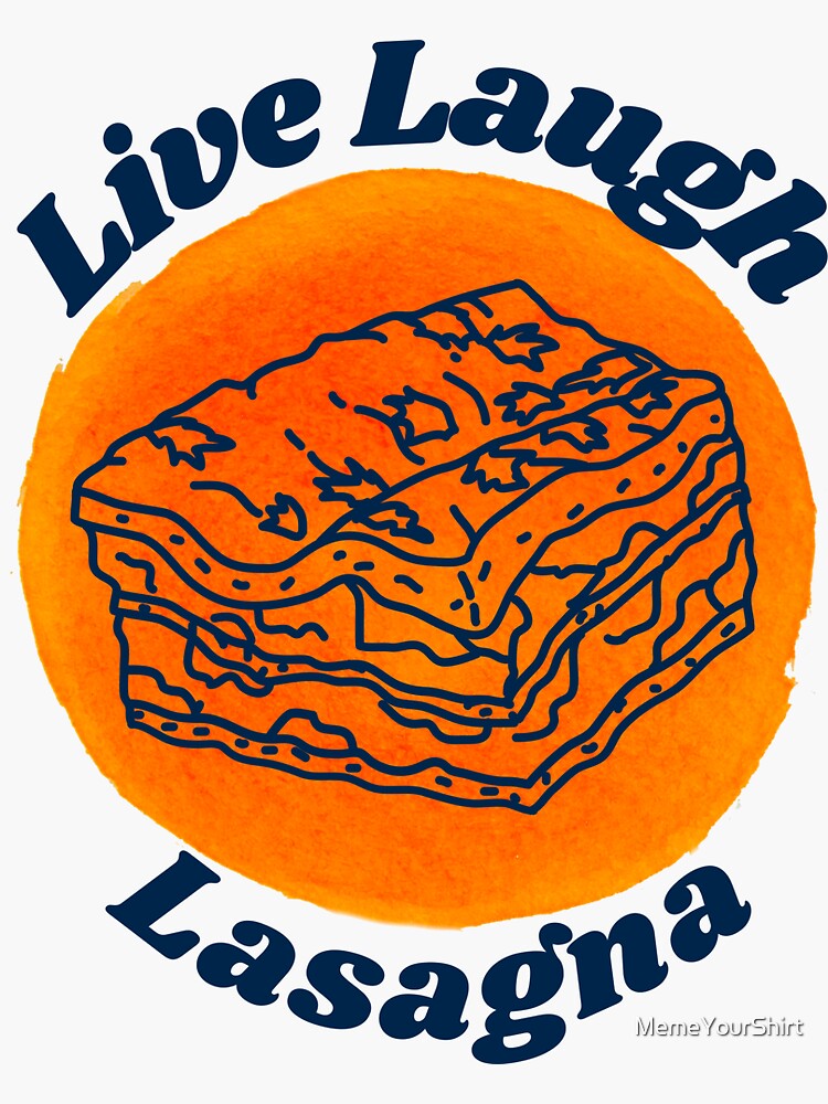 "LIVE LAUGH LASAGNA - QUOTE - LIVE LAUGH LOVE MEME - DARK COOL VERSION ...