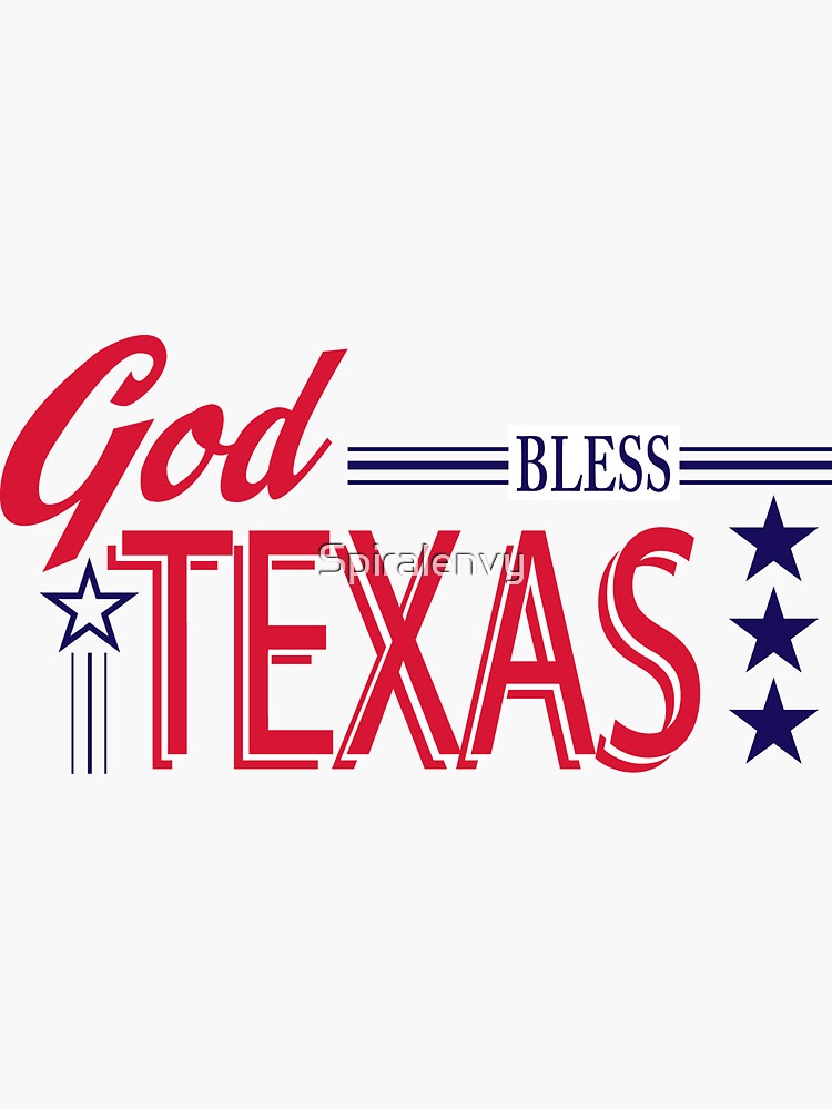 "God Bless Texas" Sticker for Sale by Spiralenvy | Redbubble