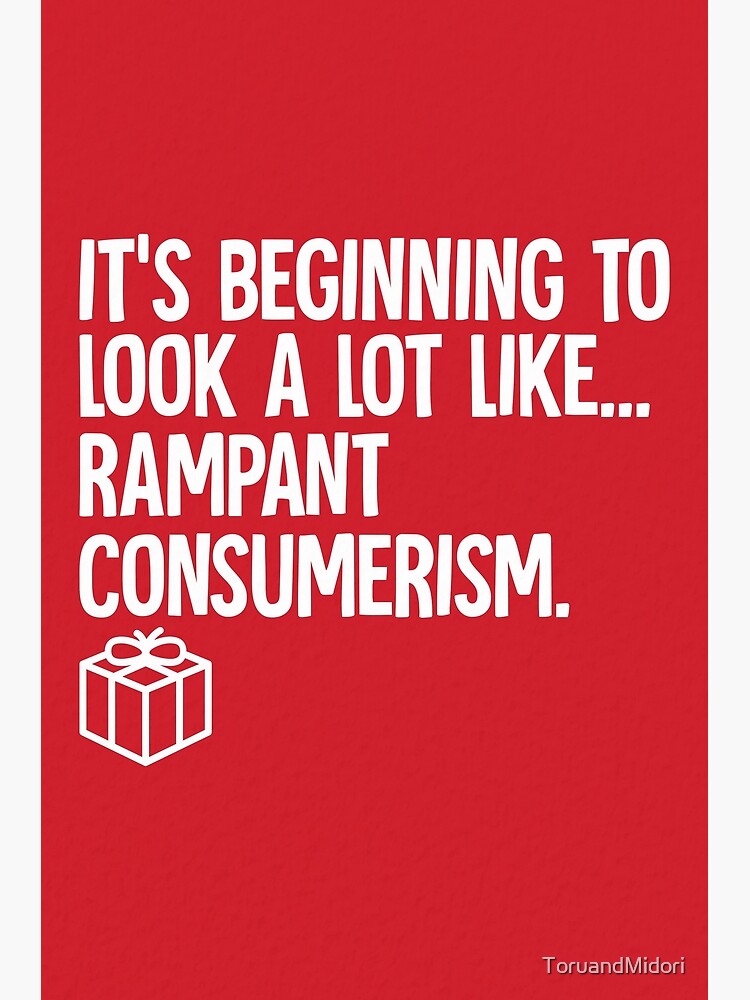 "Rampant Consumerism" Poster for Sale by ToruandMidori | Redbubble