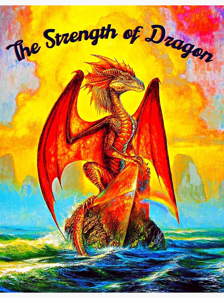 "The Strength of Dragons!" Poster for Sale by Goblinkind123 | Redbubble