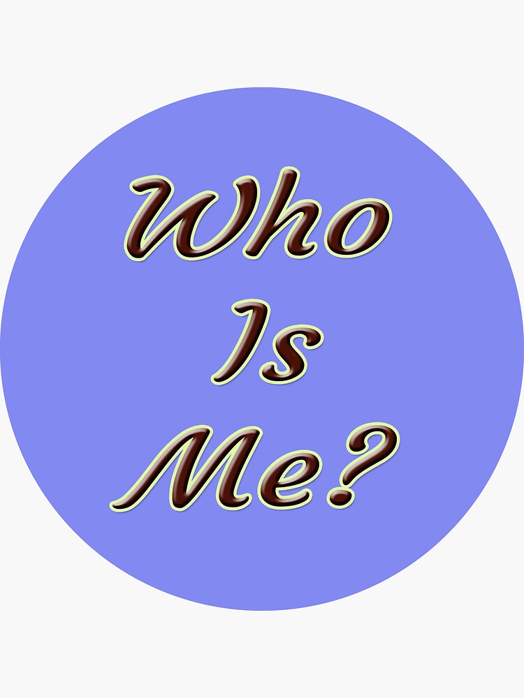 "Who is me?" Sticker for Sale by NaturalSriLanka | Redbubble