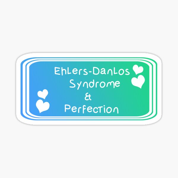 "Ehlers-Danlos Syndrome & Perfection" Sticker for Sale by ...