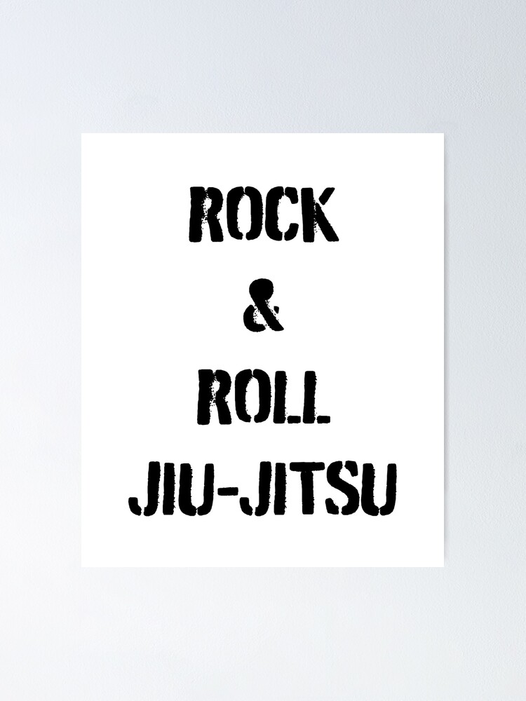"ROCK & ROLL JIU JITSU" Poster for Sale by platinumknuckle | Redbubble