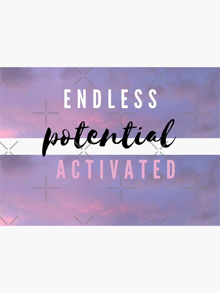 "Endless Potential Activated " Sticker for Sale by Alike44 | Redbubble