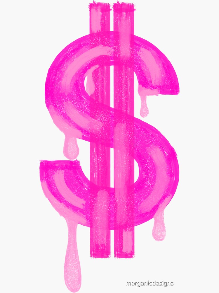 "Pink Dripping Dollar Sign" Sticker for Sale by morganicdesigns | Redbubble