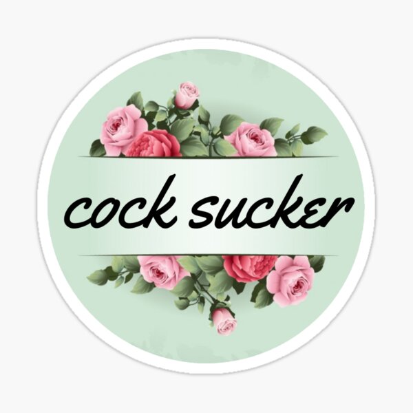 "Cock Sucker" Sticker for Sale by Lucky-Number-9 | Redbubble