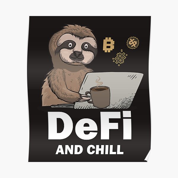 "Defi Cryptocurrency Funny Sloth With Coffee" Poster for Sale by ...