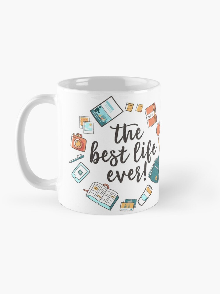 "The Best Life Ever! (Design no. 3)" Coffee Mug for Sale by Paper Bee ...