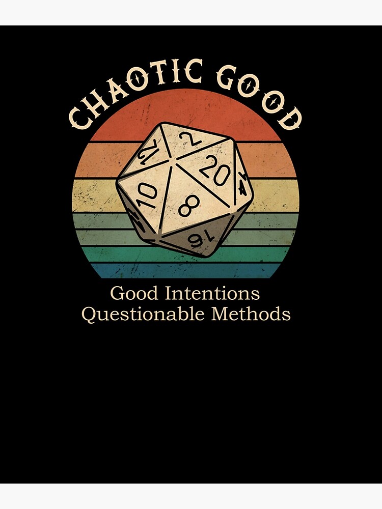 Chaotic Good Good Intentions Questionable Methods Vintage Premium Matte ...