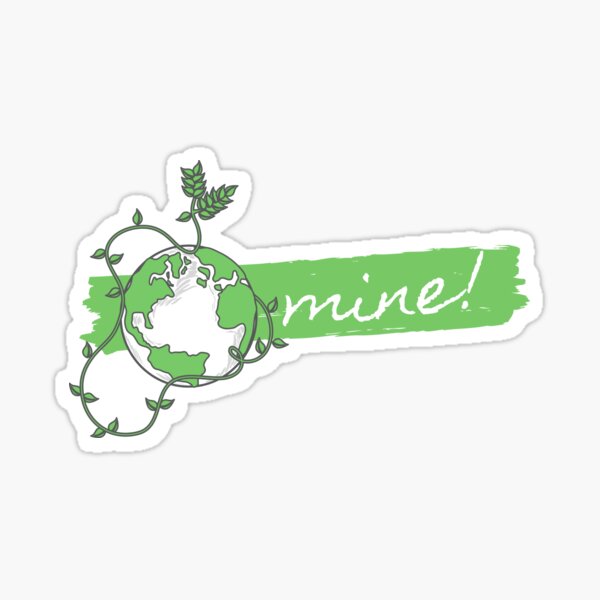 "Earth is mine" Sticker by saytinh | Redbubble