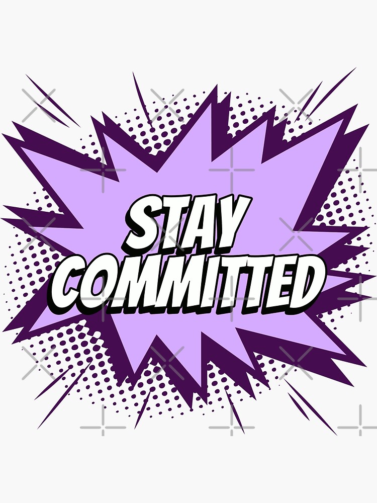 "Stay Committed - Comic Book Graphic" Sticker for Sale by Disentangled ...
