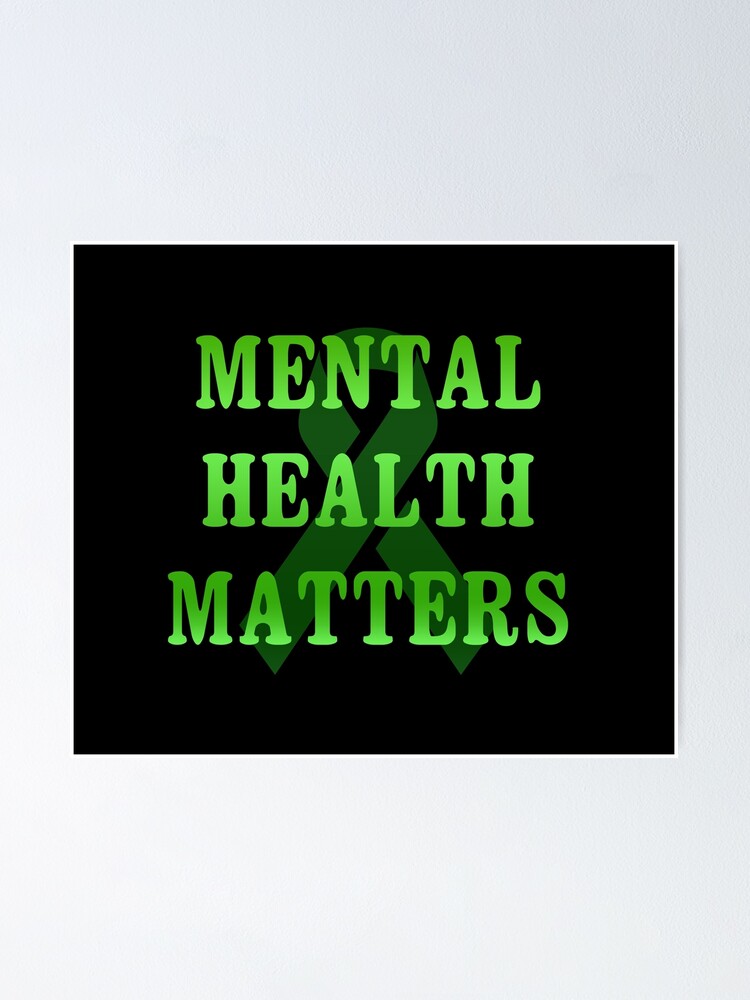 "Mental Health Matters" Poster for Sale by Color-Sparkle | Redbubble