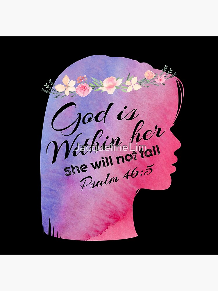 "Christian Designs - God is within her, she will not fall - Psalm 46 5" Art Print for Sale by ...