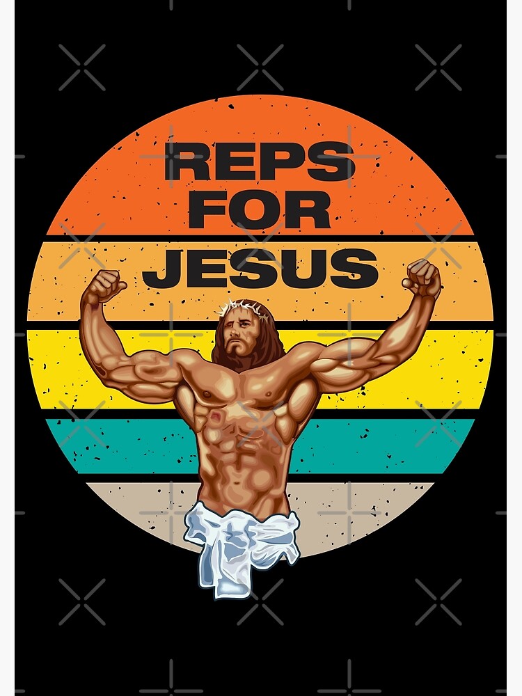 "Reps for Jesus - Swole Jesus - Jesus is your homie so remember to pray ...