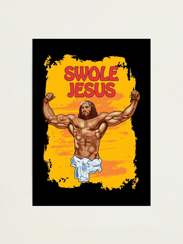 "Swole Jesus - Jesus is your homie so remember to pray to become swole ...
