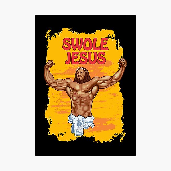 "Swole Jesus - Jesus is your homie so remember to pray to become swole ...