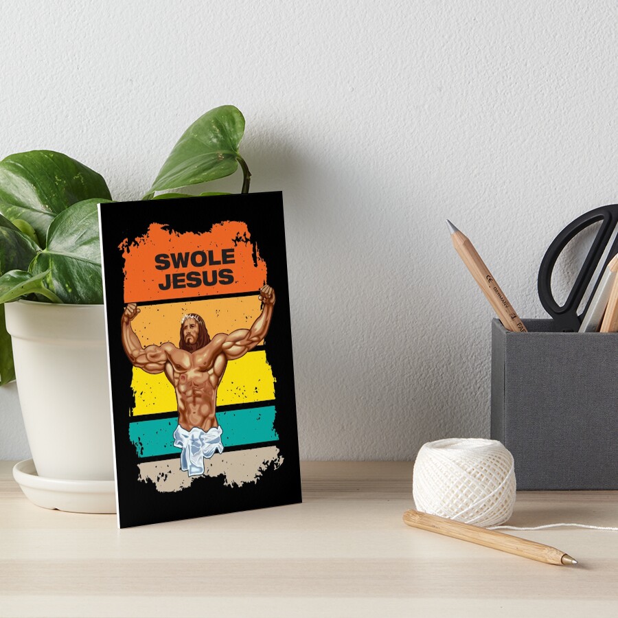 "Swole Jesus - Jesus is your homie so remember to pray to become swole ...