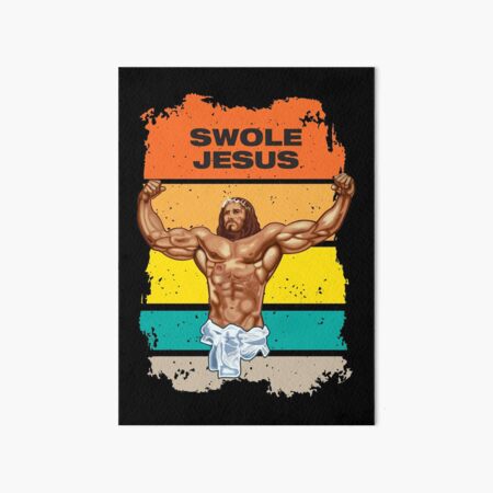 "Swole Jesus - Jesus is your homie so remember to pray to become swole ...