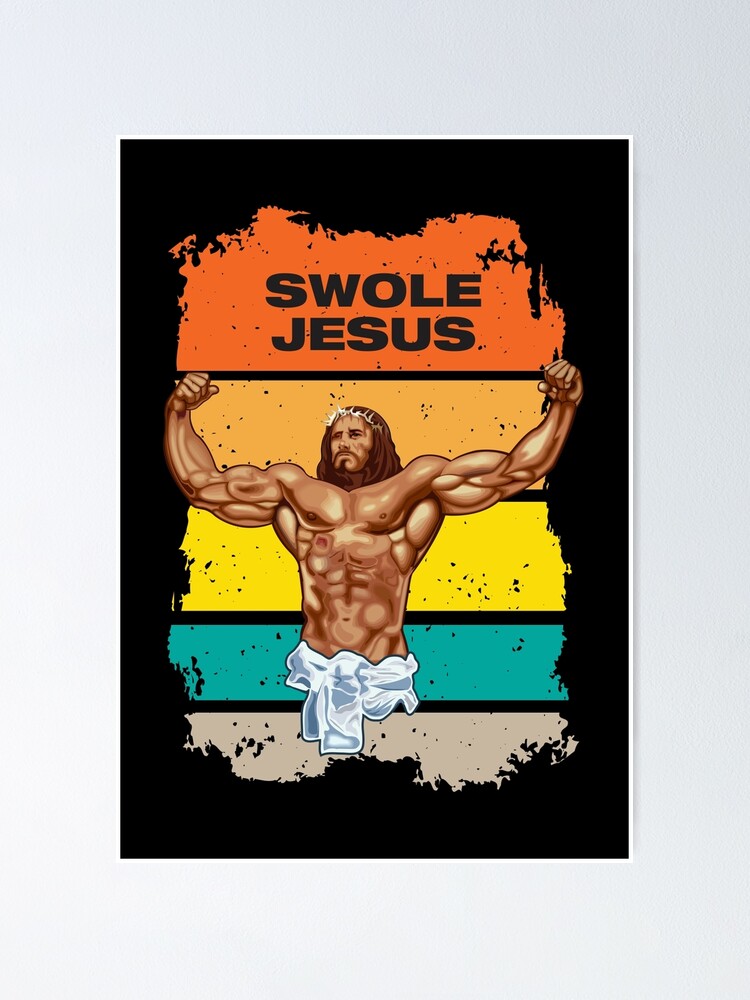 "Swole Jesus - Jesus is your homie so remember to pray to become swole ...