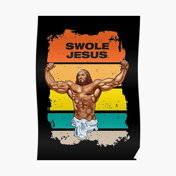 "Swole Jesus - Jesus is your homie so remember to pray to become swole ...