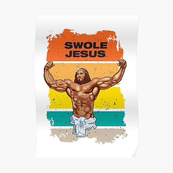 "Swole Jesus - Jesus is your homie so remember to pray to become swole ...