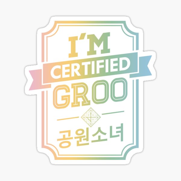 "Certified GWSN GROO" Sticker for Sale by skeletonvenus | Redbubble
