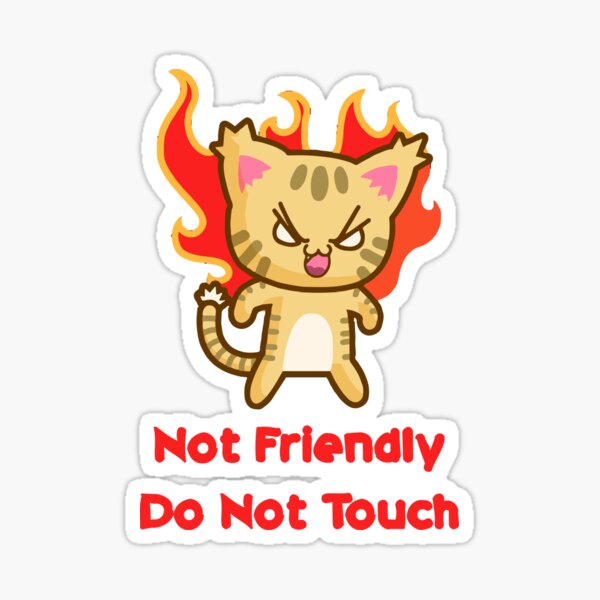 "Not Friendly Do Not Touch T-shirt" Sticker for Sale by MoradDesign ...