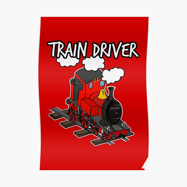 "Train Driver Steam Locomotive Rail Enthusiasts (Red)" Poster for Sale ...
