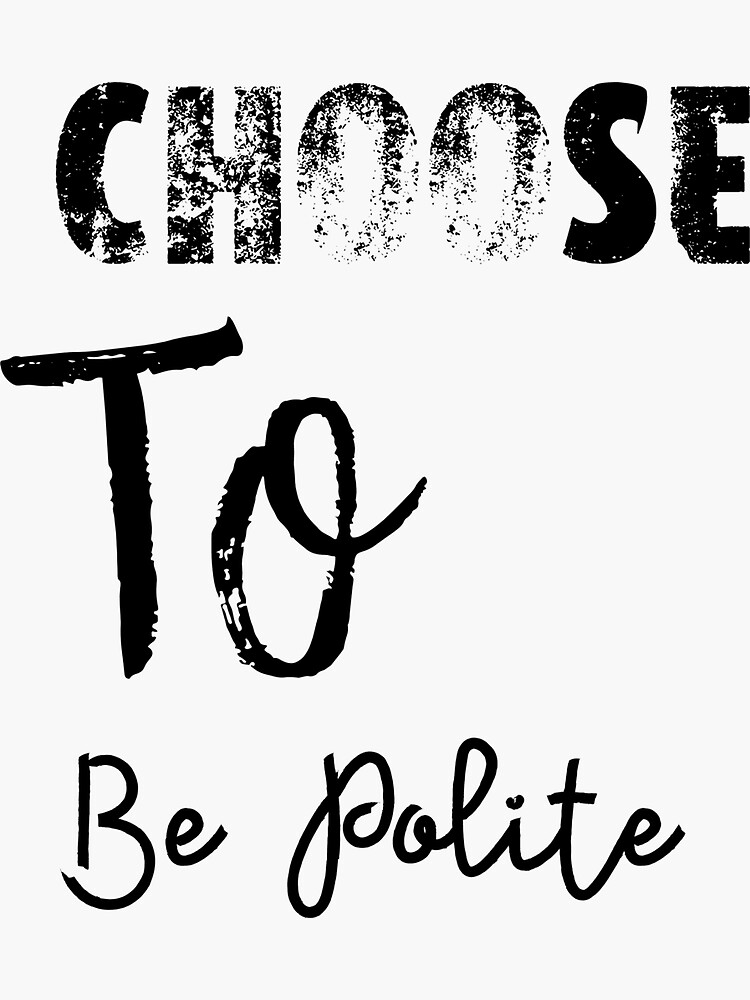 "Polite" Sticker by puckoo16 | Redbubble