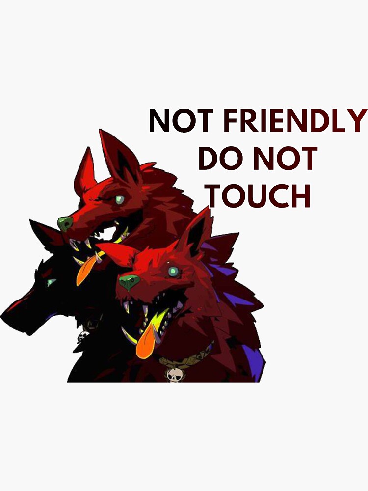 "Not Friendly Do Not Touch - ceberus greek mythologie dog - scary dog ...